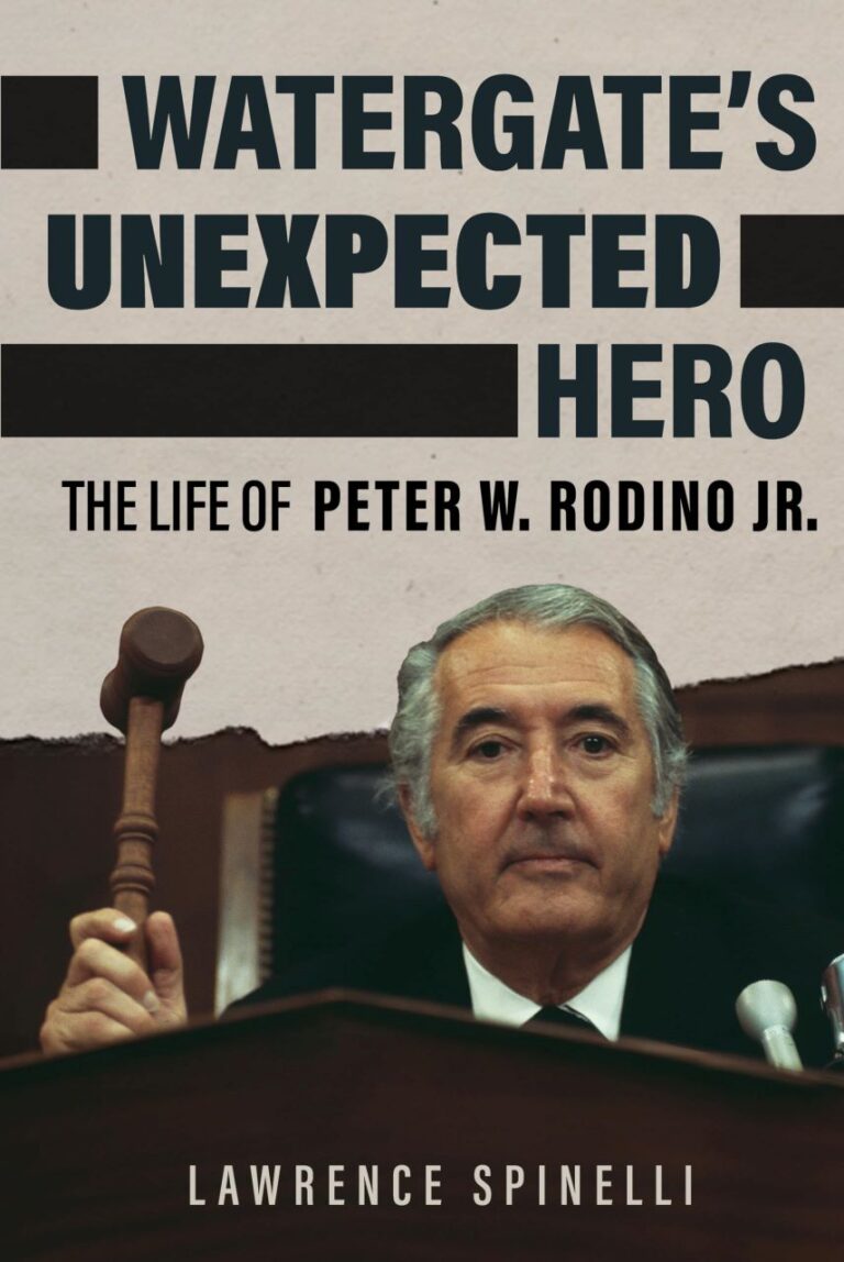 Watergate's Unexpected Hero: The Life of Peter W. Rodino Jr. with Dr ...